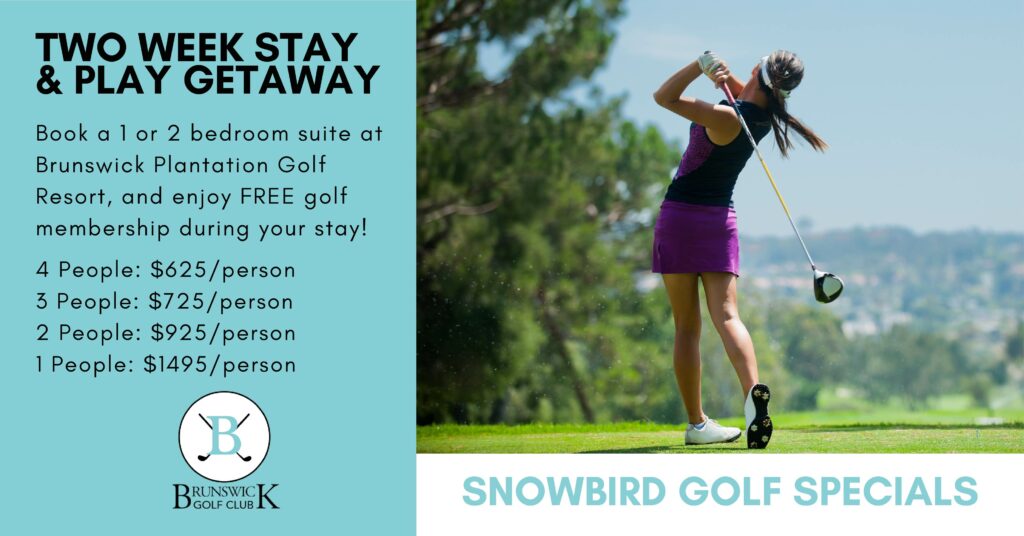 Snowbird Stay & Play Special Package • Brunswick Plantation & Golf Resort®